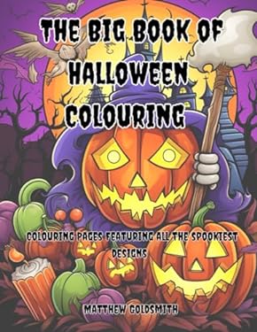 The BIG Book of Halloween Colouring: Colouring Pages Featuring All The ...