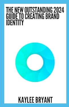 The New Outstanding 2024 Guide To Creating Brand Identity: Everything ...