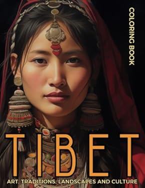 Tibet Coloring Book - Art, Traditions, Landscapes and Culture: Discover ...