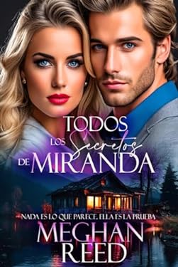 Todos los secretos de Miranda: Intrigante y adictiva novela romántica ...