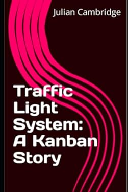 Traffic Light System: A Kanban Story book: 9798867005948
