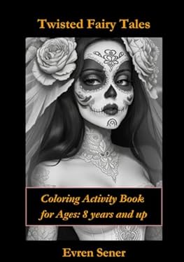 Twisted Fairy Tales: Coloring Activity Book for Ages: 8 years and up ...