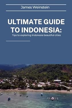 Ultimate Guide to Indonesia: Tips to exploring Indonesia beautiful ...
