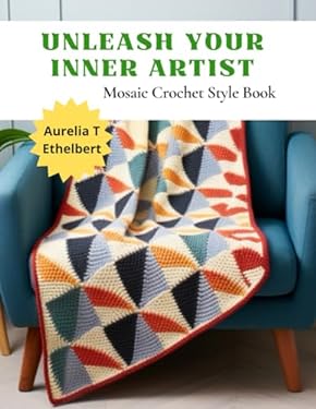 Unleash Your Inner Artist: Mosaic Crochet Style Book book: 9798869643599