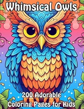 Whimsical Owls: 200 Adorable Coloring Pages for Kids book: 9798863904115