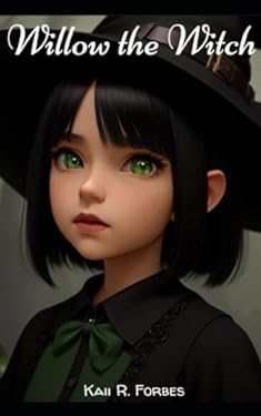 Willow the Witch book by Kaii R. Forbes: 9798861738538