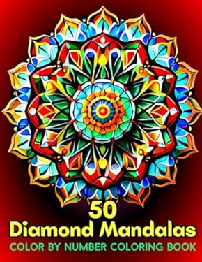 50 Diamond Mandalas Color By Number Coloring Book: Color by Number ...