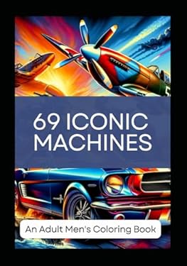 69 Iconic Machines: An Adult Coloring Book with 69 Classic Cars ...