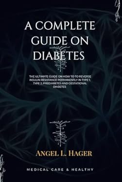 A COMPLETE GUIDE ON DIABETES: The ultimate guide on how reverse insulin ...