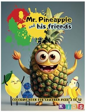 Mr. Pineapple and His Friends: Coloring Book with History book ...