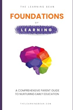 Foundations of Learning: A parenting guide.: How to prepare your child ...