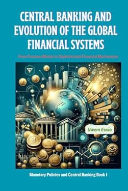CENTRAL BANKING AND EVOLUTION OF THE GLOBAL FINANCIAL SYSTEMS: From ...