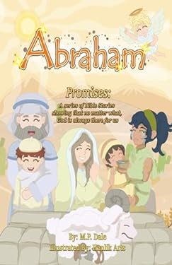 Promises: Abraham: A series of Bible Stories showing that no matter ...