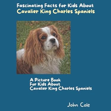 A Picture Book for Kids About Cavalier King Charles Spaniels ...