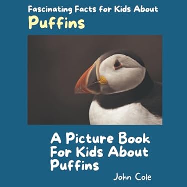 A Picture Book for Kids About Puffins: Fascinating Facts for Kids About ...