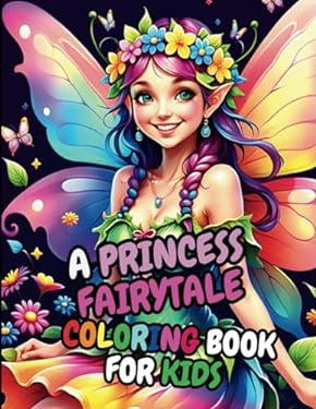 A Princess Fairytale Coloring Book For Kids: 30 Princess Fairy ...