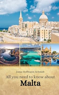 All you need to know about Malta book: 9798870631813