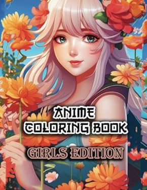 Anime Coloring Book: Girls Edition anime coloring book (8.5x11) High ...