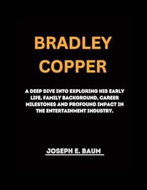 Bradley Copper: A Deep Dive into Exploring his Early Life, Family ...
