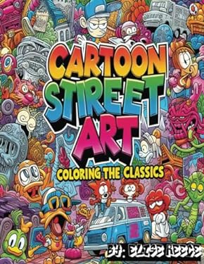 Cartoon Street Art: Coloring the Classics: Urban Colors,Cartoon Art ...