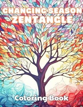 Changing Season Zentangle Coloring Book: High Quality +100 Beautiful ...