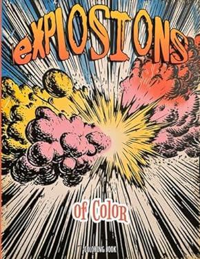 Coloring Book: Explosions in Color: 70 Images to Color book: 9798875917752