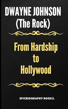 DWAYNE JOHNSON (The Rock): From Hardship to Hollywood book: 9798875666612