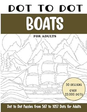 Dot to Dot Boats for Adults: Boats Connect the Dots Book for Adults ...