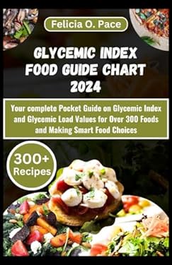GLYCEMIC INDEX FOOD GUIDE CHART 2024: Your complete Pocket Guide on ...