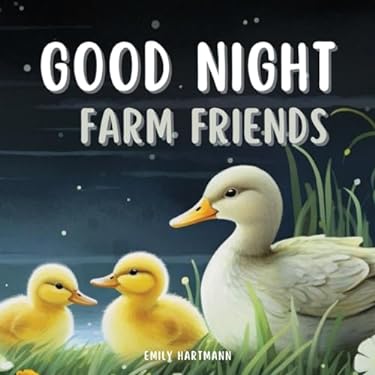 Goodnight Farm Friends: Children's Book About Animals, Bedtime Story ...