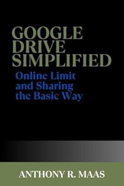 Google Drive Simplified: Online Limit and Sharing the Basic Way book ...