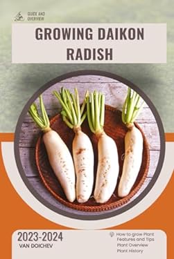 Growing Daikon Radish: Guide and overview book: 9798873934560