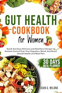 Gut Health Cookbook for Women: Quick And Easy Delicious and Nutritious ...