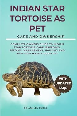INDIAN STAR TORTOISE AS PET: COMPLETE OWNERS GUIDE TO INDIAN STAR ...