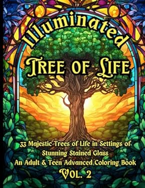 Illuminated Tree of Life Vol. 2 -- An Adult & Teen Advanced Relaxation ...