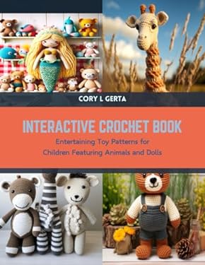Interactive Crochet Book: Entertaining Toy Patterns for Children ...