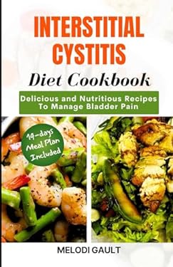 Interstitial Cystitis Diet Cookbook: Delicious And Nutritious Recipes ...
