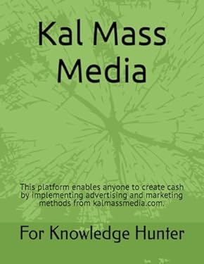 Kal Mass Media: This platform enables anyone to create cash by ...