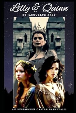 Lilly and Quinn: An Evergreen Castle Fairytale (Evergreen Castle ...