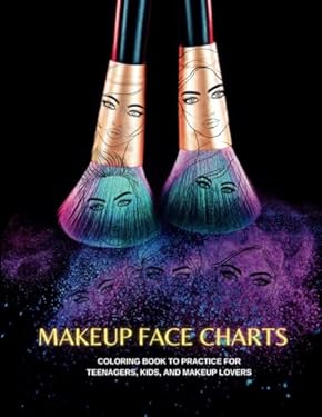 Makeup Face Charts: Coloring book to practice for teenagers, kids, and ...
