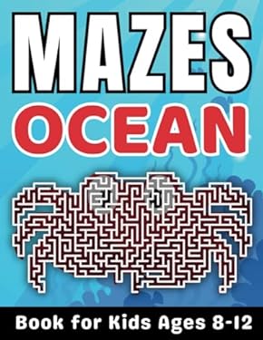 Maze Gifts for Kids: Ocean Mazes for Kids Ages 8-12: 32 Fun and ...