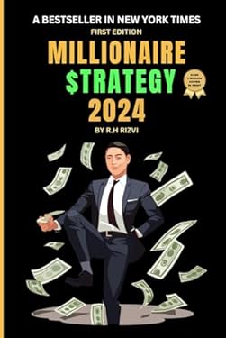 Millionaire Strategy 2024: Millionaire Mindset Wealth Building Strategies 2024 book: 9798879087192