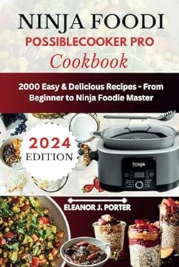 NINJA FOODI POSSIBLECOOKER PRO COOKBOOK: 2000 Easy & Delicious Recipes ...