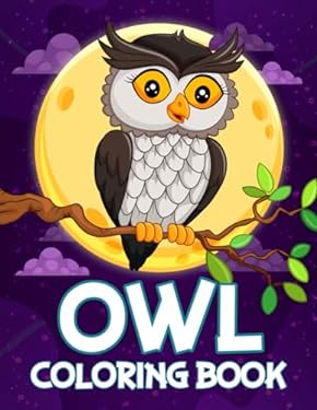 Owl Coloring Book For Kids: Fun And Cute Coloring Pages With Owls ...