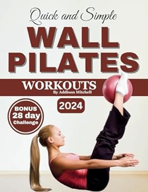QUICK AND SIMPLE WALL PILATES WORKOUTS: 28-day challenge included ...
