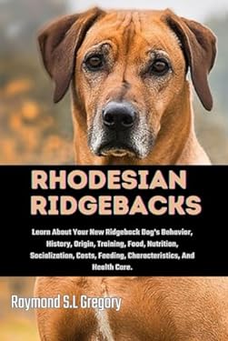 RHODESIAN RIDGEBACKS: Learn About Your New Ridgeback Dog's Behavior ...