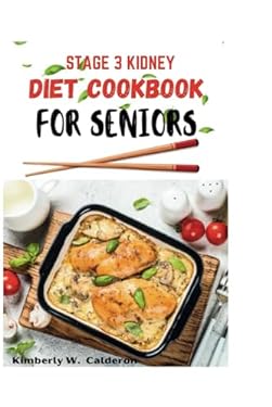 STAGE 3 KIDNEY DIET COOKBOOK FOR SENIORS: A complete diet book for CKD ...
