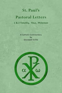 St. Paul's Pastoral Letters: A Catholic Commentary book: 9798874434878