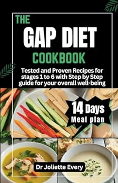 THE GAPS DIET COOKBOOK: Tested and Proven Recipes for stages 1 to 6 ...