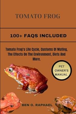 THE TOMATO FROG: Tomato Frog’s Life Cycle, Customs Of Mating, The ...